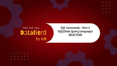 Sql Commands Part 3 Dqldata Query Language Selection Youtube