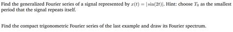Solved Find The Generalized Fourier Series Of A Signal