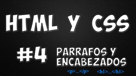 Curso De Html Y Css 4 Párrafos Y Encabezados En Html Youtube