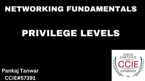 How To Create Privilege Levels On Cisco Devices Pankaj Tanwar Posted On The Topic Linkedin