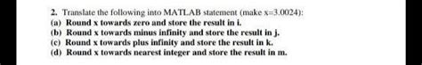 Solved Translate The Following Into MATLAB Statement Chegg