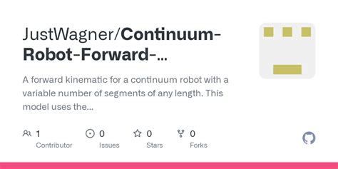 Github Justwagnercontinuum Robot Forward Kinematic Constant Curvature A Forward Kinematic