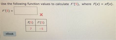 Solved Use The Following Function Values To Calculate F5