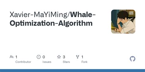 GitHub Xavier MaYiMing Whale Optimization Algorithm