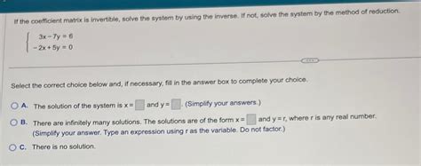 Solved If The Coefficient Matrix Is Invertible Solve The