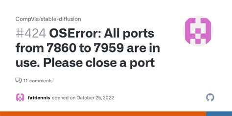 Oserror All Ports From 7860 To 7959 Are In Use Please Close A Port · Issue 424 · Compvis
