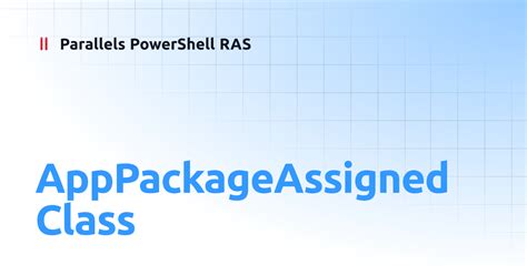 Apppackageassigned Class Parallels Powershell Ras