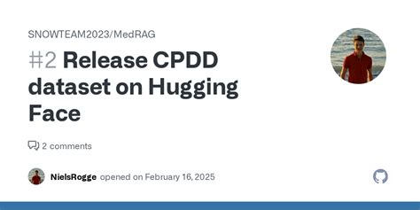 Release Cpdd Dataset On Hugging Face · Issue 2 · Snowteam2023medrag