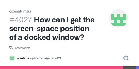 How Can I Get The Screen Space Position Of A Docked Window · Issue 4027 · Ocornut Imgui · Github