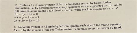 Solved 2 Solve A 3 X 3 Linear System Solve The Following