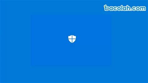 Cara Memperbaiki Windows Security Tidak Bisa Dibuka Pada Windows 11