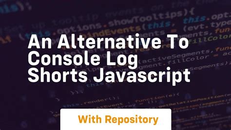 An Alternative To Console Log Shorts Javascript Youtube