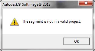 Error The Segment Is Not In A Valid Project EX SI