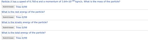 solved particle x has a speed of 0 760c and a momentum of