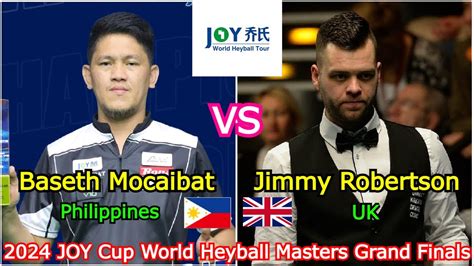 Baseth Mocaibat Vs Jimmy Robertson 2024 Joy Cup World Heyball Masters
