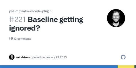 baseline getting ignored · issue 221 · psalm psalm vscode plugin · github