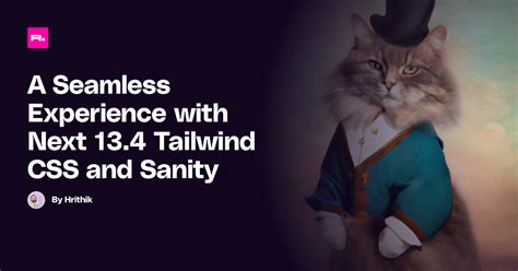 A Seamless Experience With Next 134 Tailwind Css And Sanity Roboto