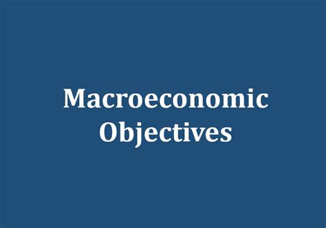 Macroeconomic Objectives By Matthew Hewson