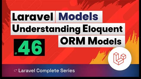 Laravel 10 Tutorial 46 Models Understanding Eloquent Orm Models