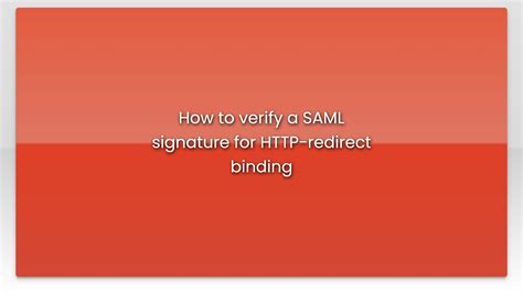 How To Verify A Saml Signature For Redirect Binding Youtube