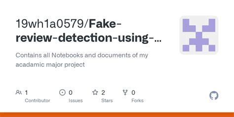 Fake Review Detection Using Nlp And Deep Learninglstmnewipynb At Main · 19wh1a0579fake Review