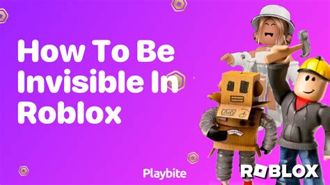 how to be invisible in roblox playbite