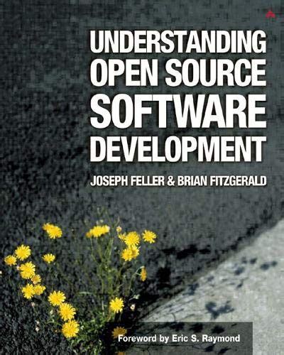 Understanding Open Source Software Development By Feller Joseph Fitzgerald Brian Fine Paper
