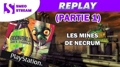 Les Mines De Necrum Oddworld Lexode Dabe Partie 1 Youtube