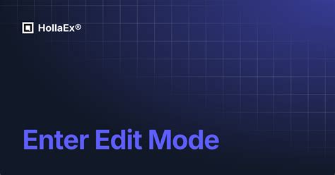 Enter Edit Mode Hollaex®