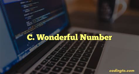 C Wonderful Number Codeforces Problem Solution In C