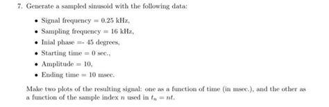 Solved 7 Generate A Sampled Sinusoid With The Following