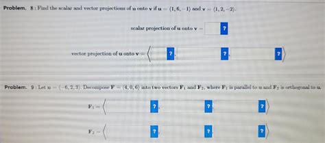 Solved Problem Find The Scalar And Vector Projections Of Chegg