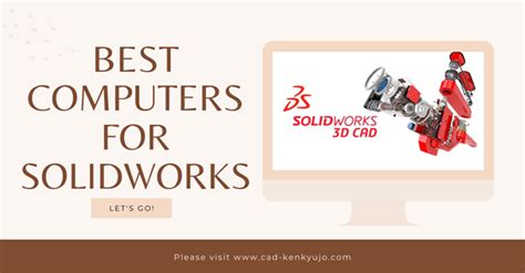 Check Out The Best Computers For SolidWorks In CAD CAM CAE Lab