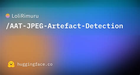 Josefjilekaat Jpeg Artefact Detection · Hugging Face