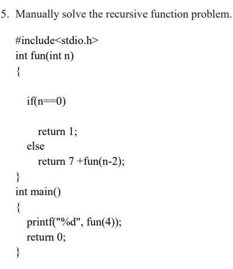 Solved Manually Solve The Recursive Function Problen Chegg