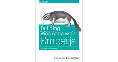 1 Introducing Emberjs And Ambitious Web Applications Building Web Apps With Emberjs Book