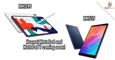 Huawei Matepad And Matepad T Malaysia Release Great Displays And Large Batteries From Rm