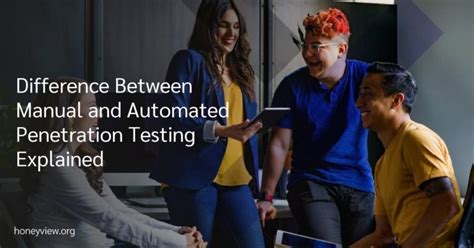 difference between manual and automated penetration testing explained