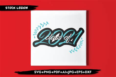 Class Of 2021 Cyan Svg By Stockvectorsvg Thehungryjpeg