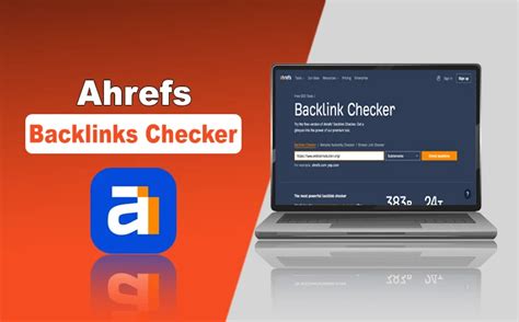 A Guide To Using Ahrefs Backlink Checker