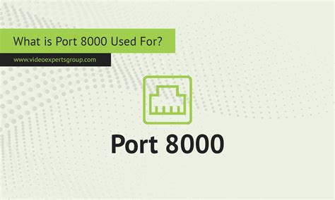 What Is Port 8000 Used For A Complete Guide With Comparisons
