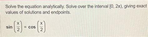 Solved Solve The Equation Analytically Solve Over The