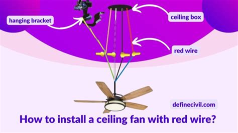 How To Install A Ceiling Fan With Red Wire Most Easy Way Definecivil