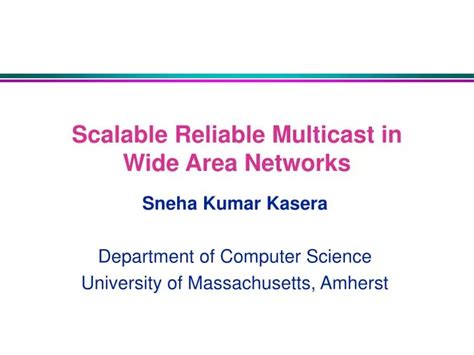 Ppt Scalable Reliable Multicast In Wide Area Networks Powerpoint