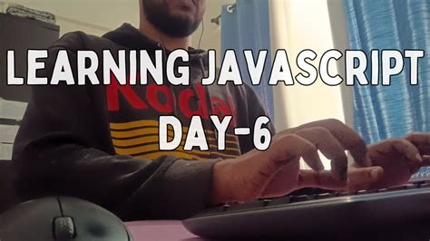 Day 6 Learning Javascript Coding Alone Diaries Youtube