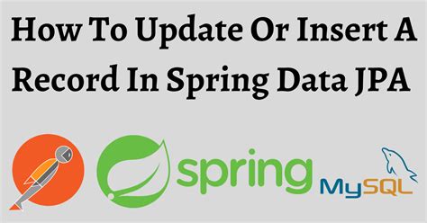 How To Update Or Insert A Record In Spring Data Jpa