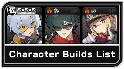 All Character Builds Zenless Zone Zero Zzz ｜game8
