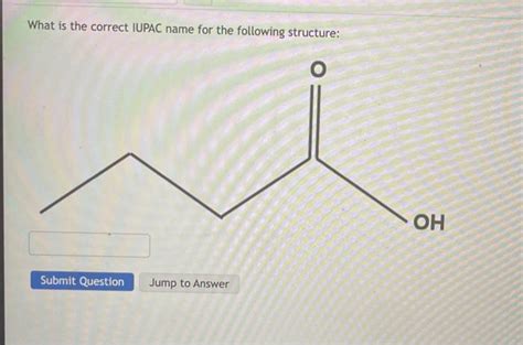 Solved What Is The Correct Iupac Name For The Following