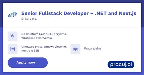 Oferta Pracy Senior Fullstack Developer Net And Nextjs Sii Sp Z Oo Wrocław