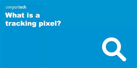 What Is A Tracking Pixel Here S Everything You Need To Know